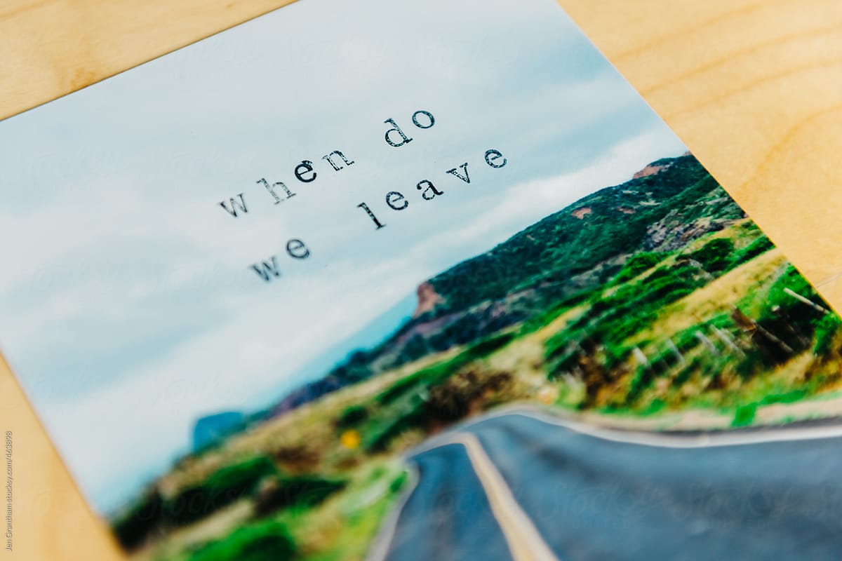 ""when Do We Leave" Stamped Onto Photo" by Stocksy Contributor "Jen ...