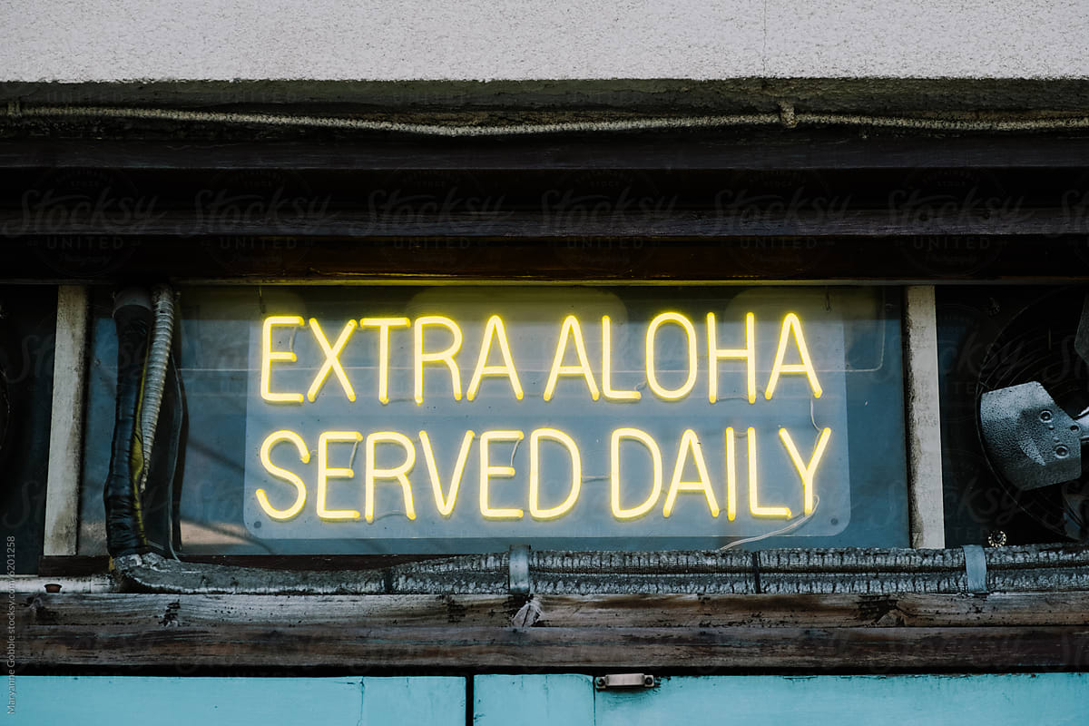 "Extra Aloha Restaurant Sign Hawaii" by Stocksy Contributor "Maryanne ...