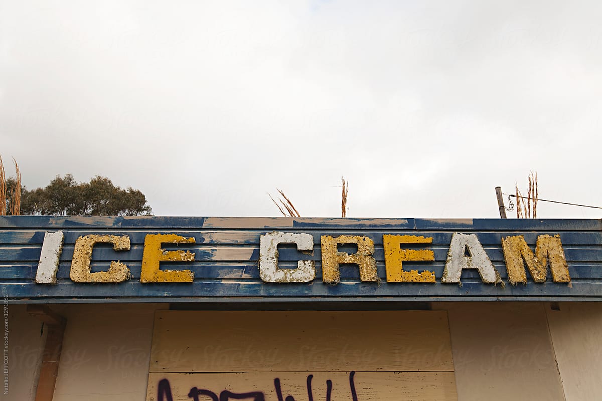 "Distressed Old Ice Cream Sign - Shop Now Closed" by Stocksy ...